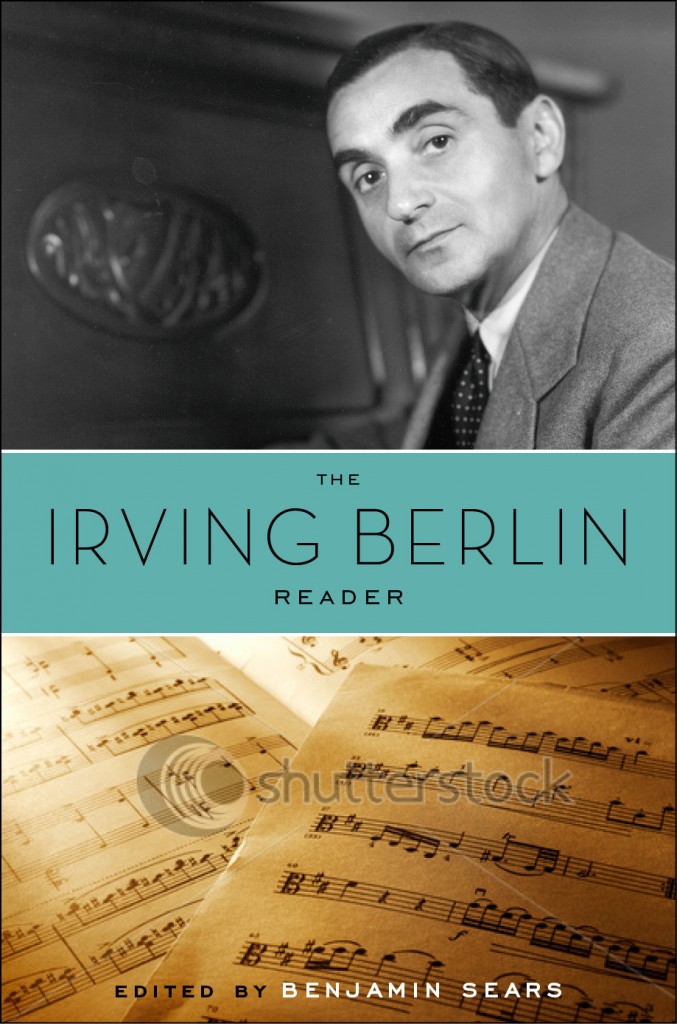 Book Review: A Documentary Biography of Irving Berlin - The Arts Fuse