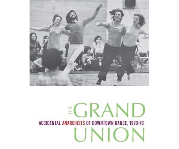 Dance Review/Commentary: "The Grand Union" - The Story of the ...