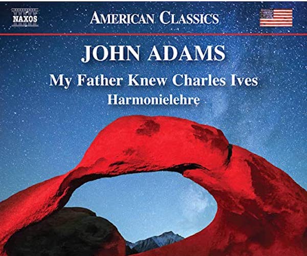 Classical Album Review: John Adams Orchestral Works - The Arts Fuse